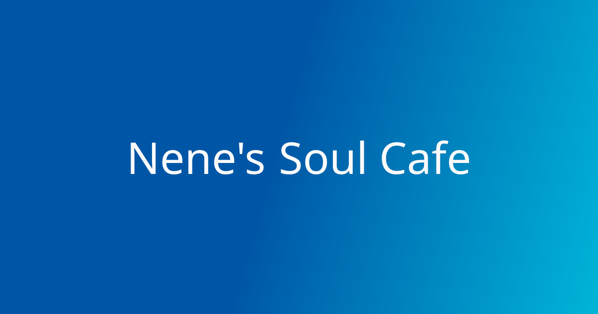 Order Authentic American Online | Nene's Soul Cafe - Pickup or Delivery Available